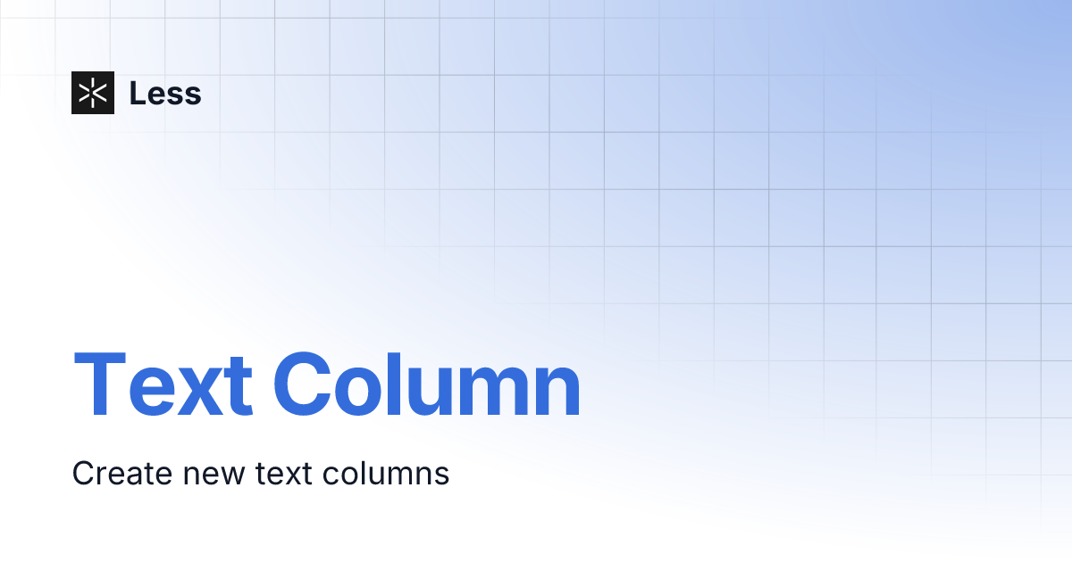 Text Column | Less