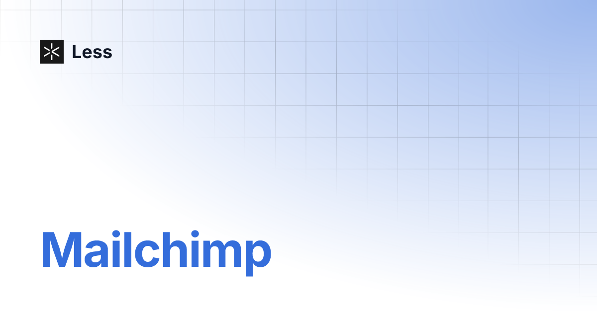 Mailchimp | Less